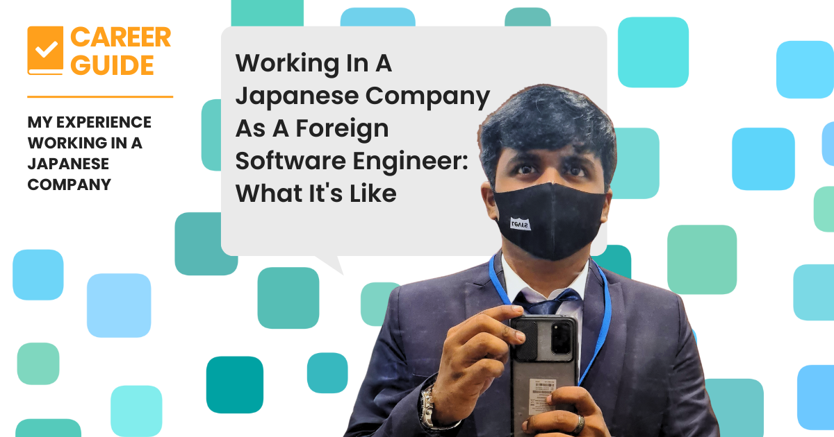 Working in a Japanese Company as a Foreign Software Engineer: What It's ...
